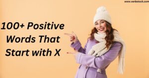 100+ Positive Words That Start with X - Verb Stock